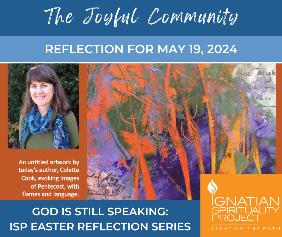 The Joyful Community (Reflection for May 17th) - Ignatian Spirituality ...
